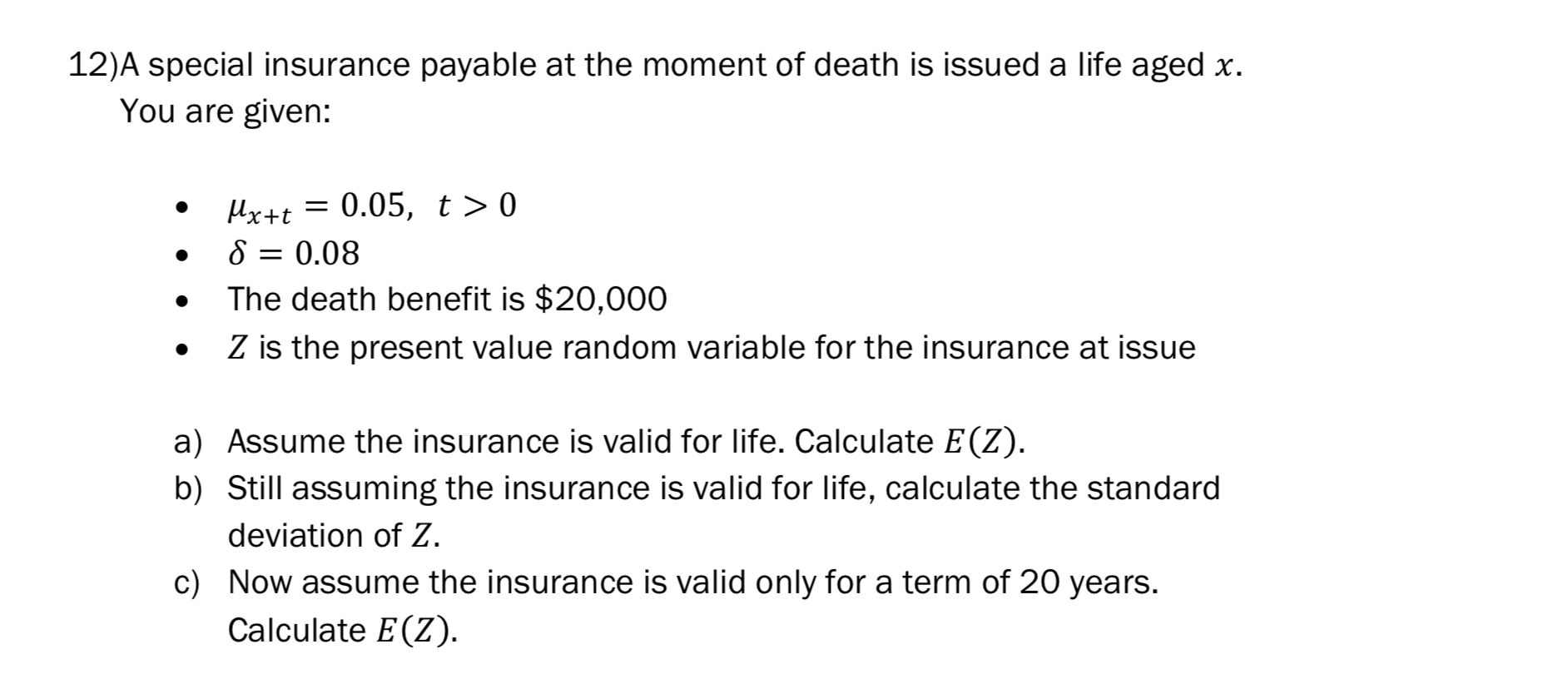 Solved Actuarial Math A special insurance payable at the | Chegg.com