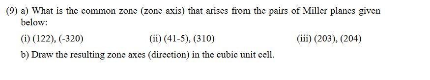 Solved (9) a) What is the common zone (zone axis) that | Chegg.com