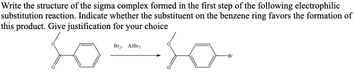 Solved Write the structure of the sigma complex formed in | Chegg.com