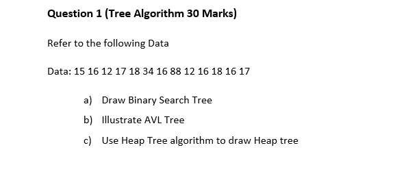 Solved Question 1 (Tree Algorithm 30 Marks) Refer to the | Chegg.com