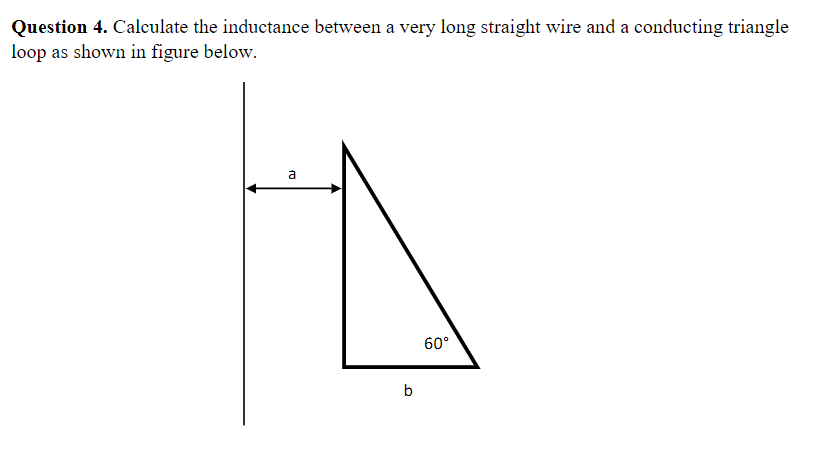 Solved Question 4 Calculate The Inductance Between A Very