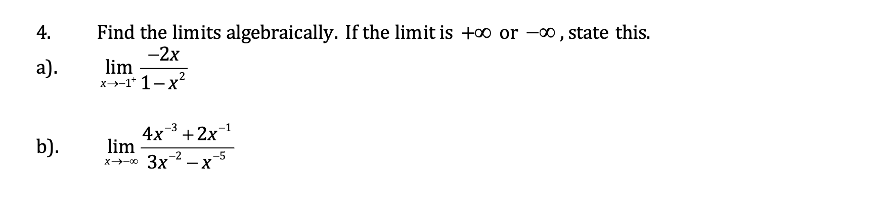 Solved 4. Find the limits algebraically. If the limit is +∞ | Chegg.com