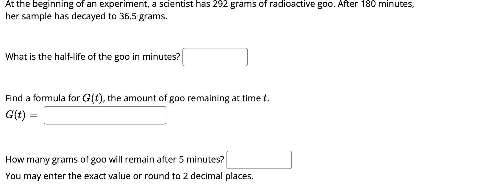 Solved At the beginning of an experiment, a scientist has | Chegg.com