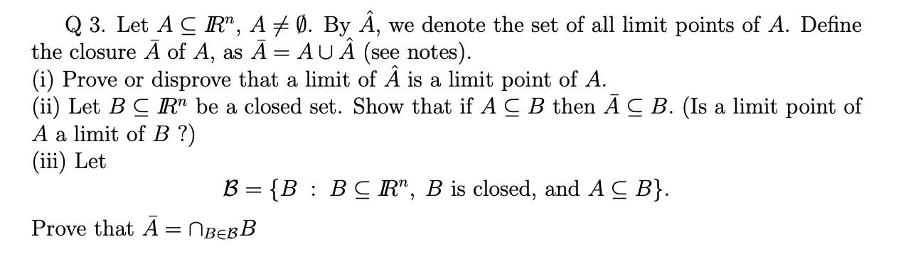 Solved Q 3. Let A⊆Rn,A =∅. By A^, we denote the set of all | Chegg.com
