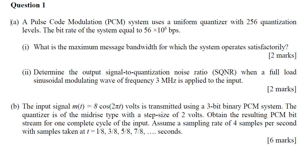 Solved Question 1 (a) A Pulse Code Modulation (PCM) system | Chegg.com