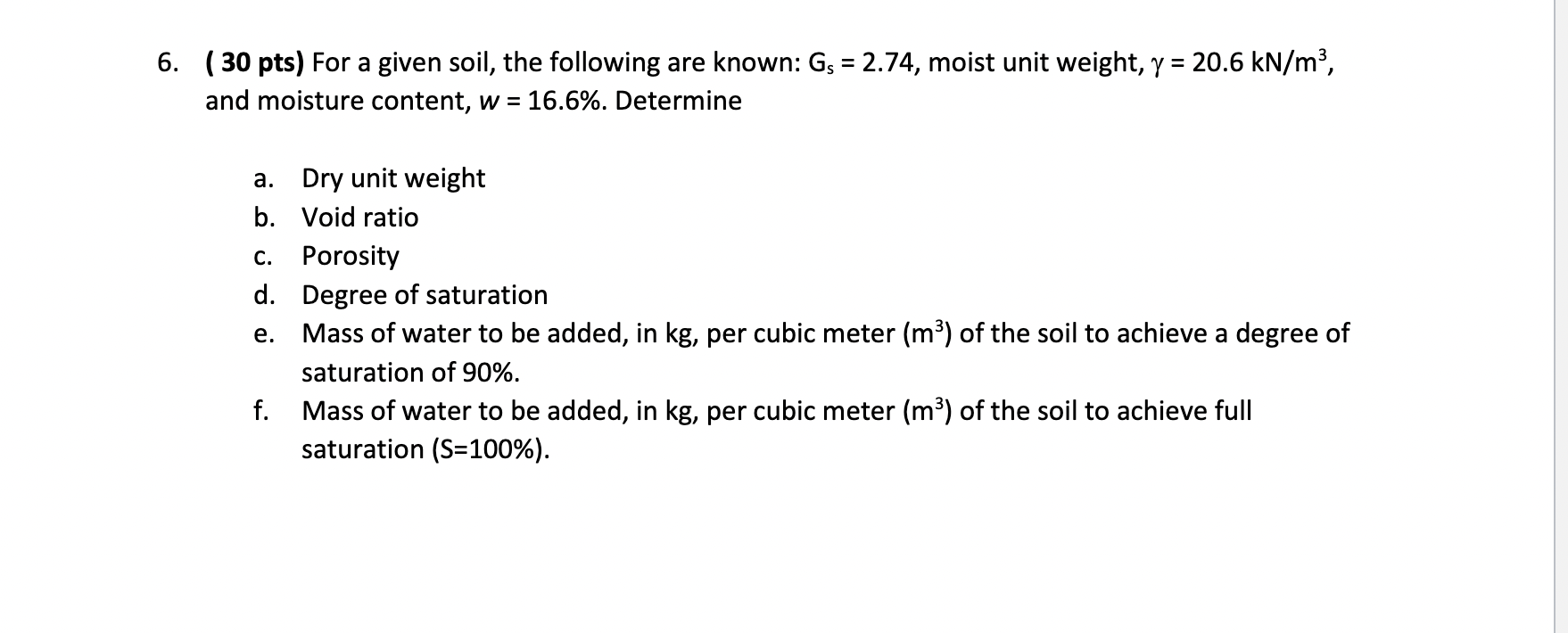 Solved 6. ( 30 pts) For a given soil, the following are | Chegg.com