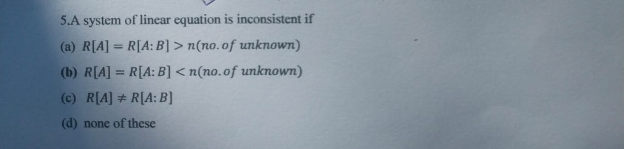 Solved 5.A system of linear equation is inconsistent if(a) | Chegg.com