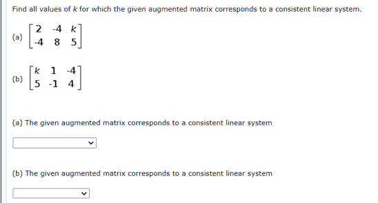 Solved Find all values of k for which the given augmented | Chegg.com