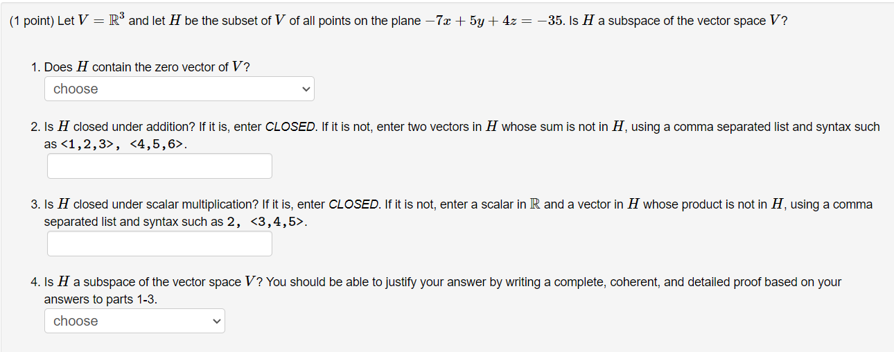Solved 1 point) Let V=R3 and let H be the subset of V of all | Chegg.com Solved 1 point) Let V=R3 and let H be the subset of V of all | Chegg.com