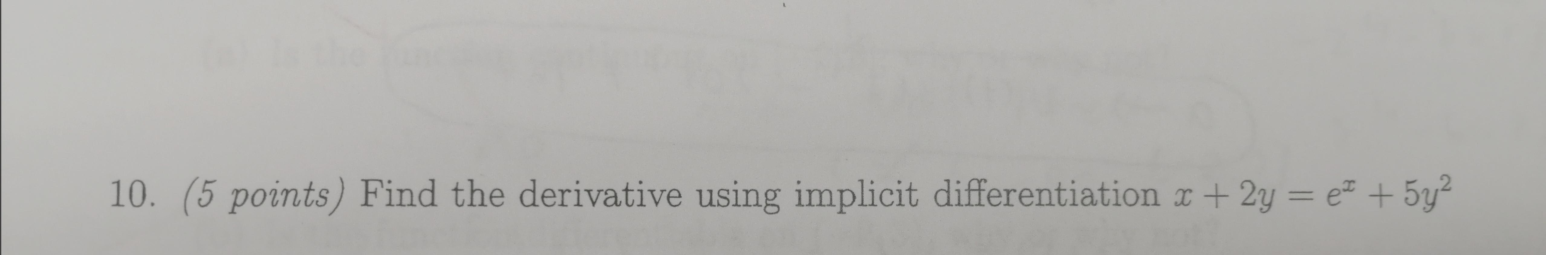 Solved 10. (5 points) Find the derivative using implicit | Chegg.com