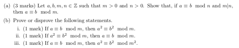 Solved (a) (3 marks) Let a, b, m,n e Z such that m > 0 and n | Chegg.com