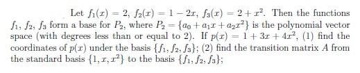 Solved Let f1(x)=2,f2(x)=1−2x,f3(x)=2+x2. Then the functions | Chegg.com