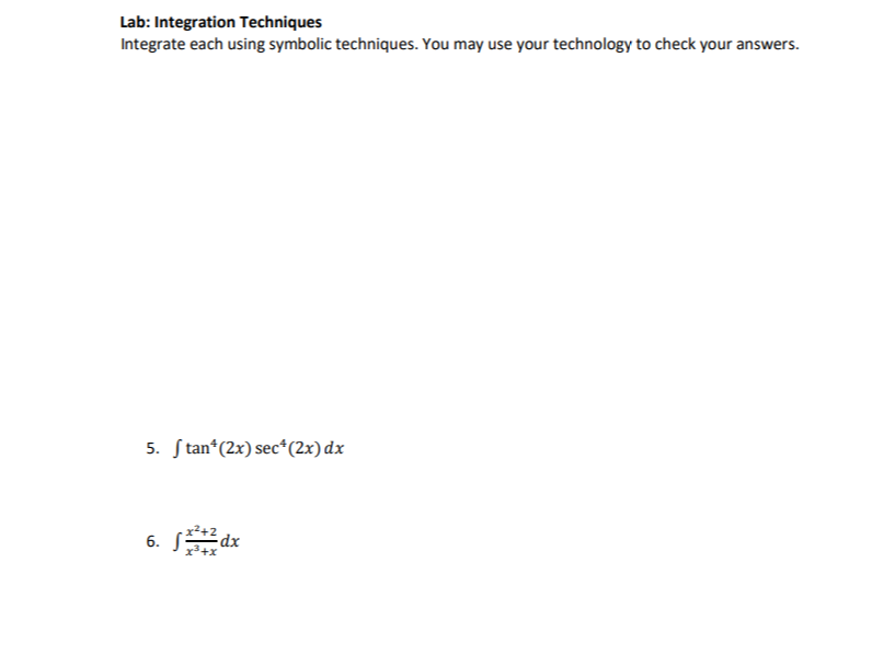 Solved Lab: Integration Techniques Integrate each using | Chegg.com