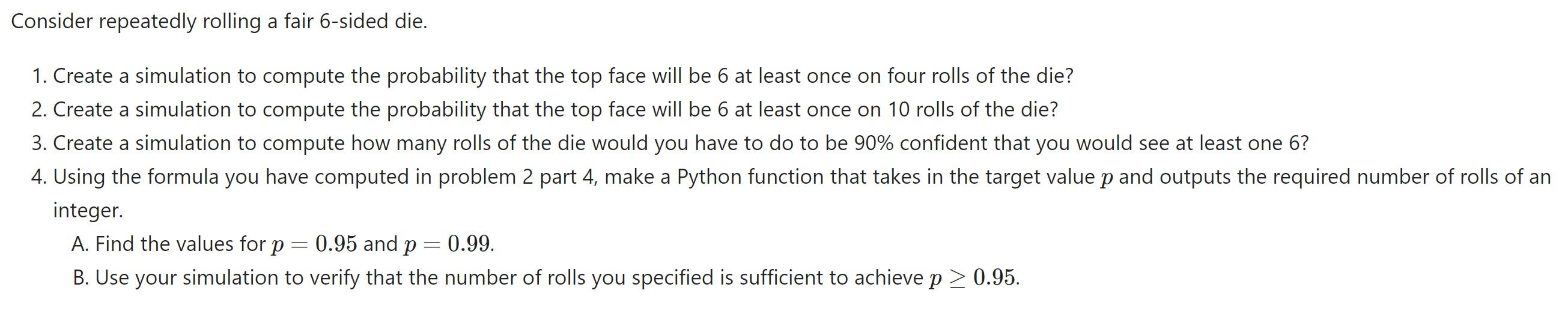 Solved Consider repeatedly rolling a fair 6-sided die. 1. | Chegg.com