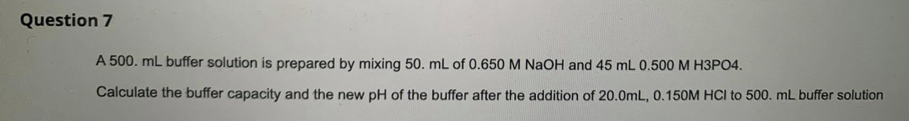 Solved Question 7 A 500. mL buffer solution is prepared by | Chegg.com