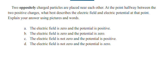 Solved Two oppositely charged particles are placed near each | Chegg.com