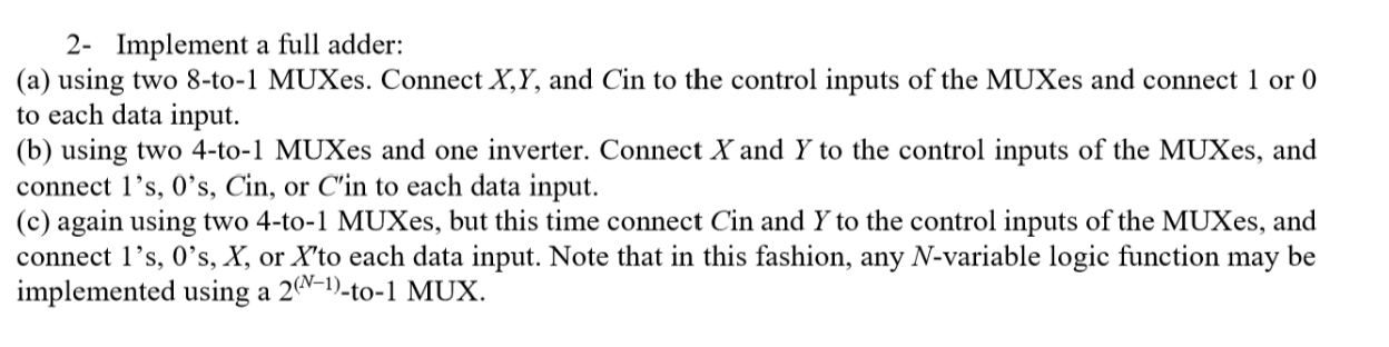 Solved 2- Implement a full adder: (a) using two 8-to-1 | Chegg.com