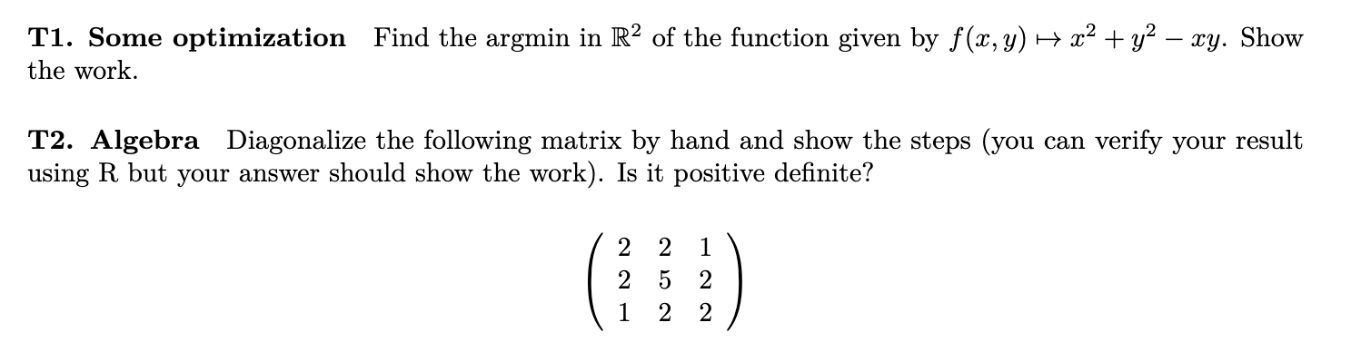 Solved T1. Some optimization Find the argmin in R2 of the | Chegg.com