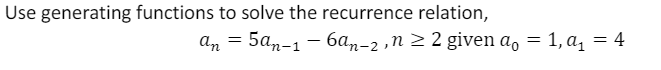 Solved Use generating functions to solve the recurrence | Chegg.com
