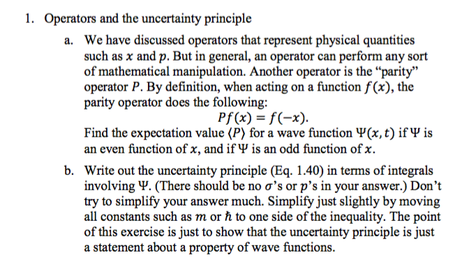 Solved 1. Operators and the uncertainty principle a. We have | Chegg.com