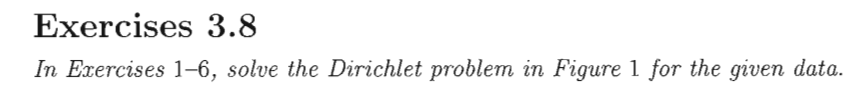 Solved Exercises 3.8 In Exercises 1-6, solve the Dirichlet | Chegg.com