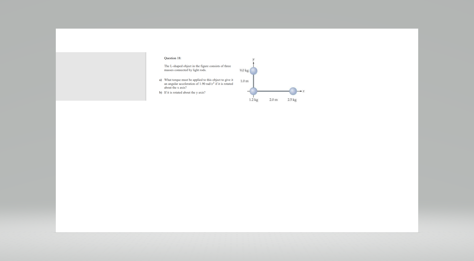 Solved Question 18: The L-shaped object in the figure | Chegg.com