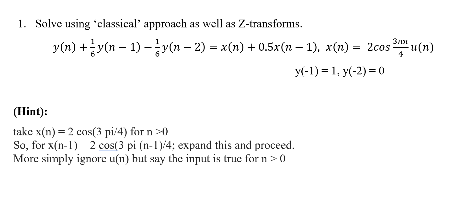 Solved 1. Solve using 'classical approach as well as | Chegg.com