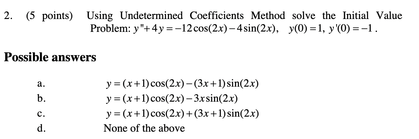 Solved 2. (5 points) Using Undetermined Coefficients Method | Chegg.com