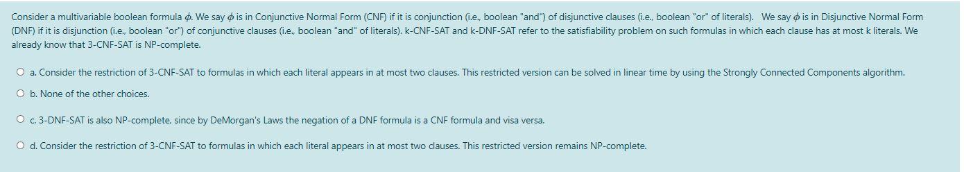 Solved Consider a multivariable boolean formula o. We say o | Chegg.com
