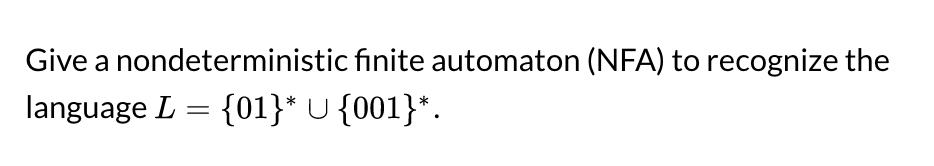 Solved Give a nondeterministic finite automaton (NFA) to | Chegg.com