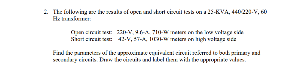Solved 2. The following are the results of open and short | Chegg.com