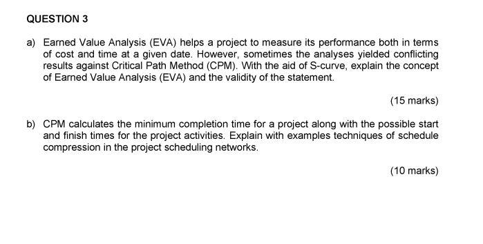 Solved a) Earned Value Analysis (EVA) helps a project to | Chegg.com