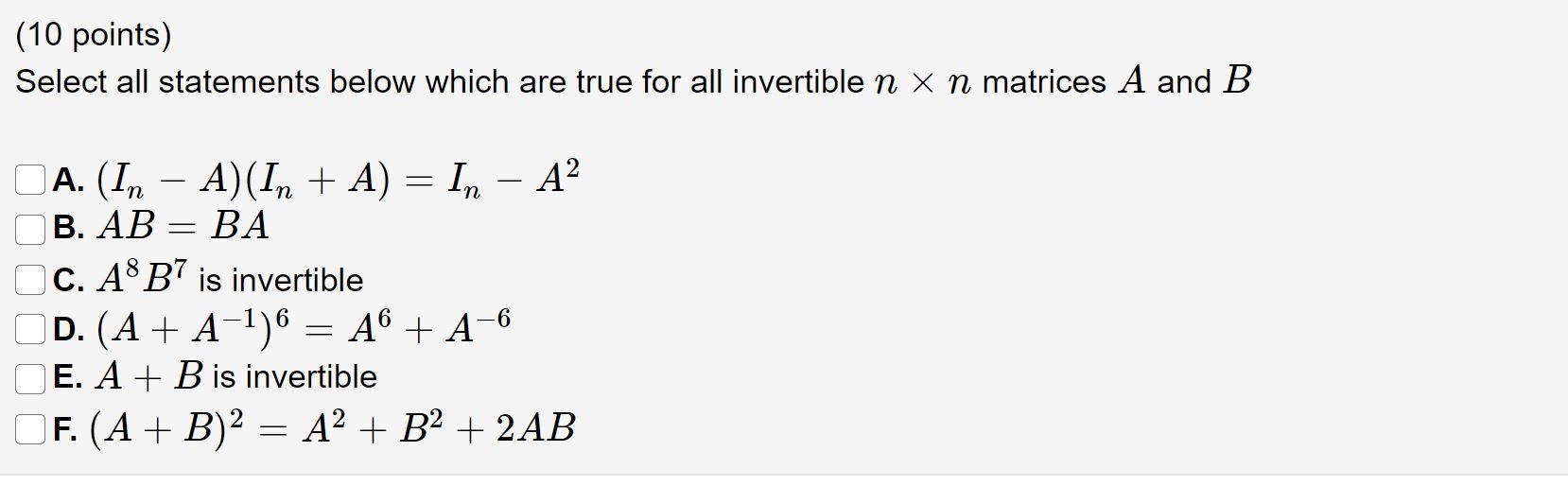 Solved = (5 points) If A and B are 4 x 4 matrices, det(A) = | Chegg.com