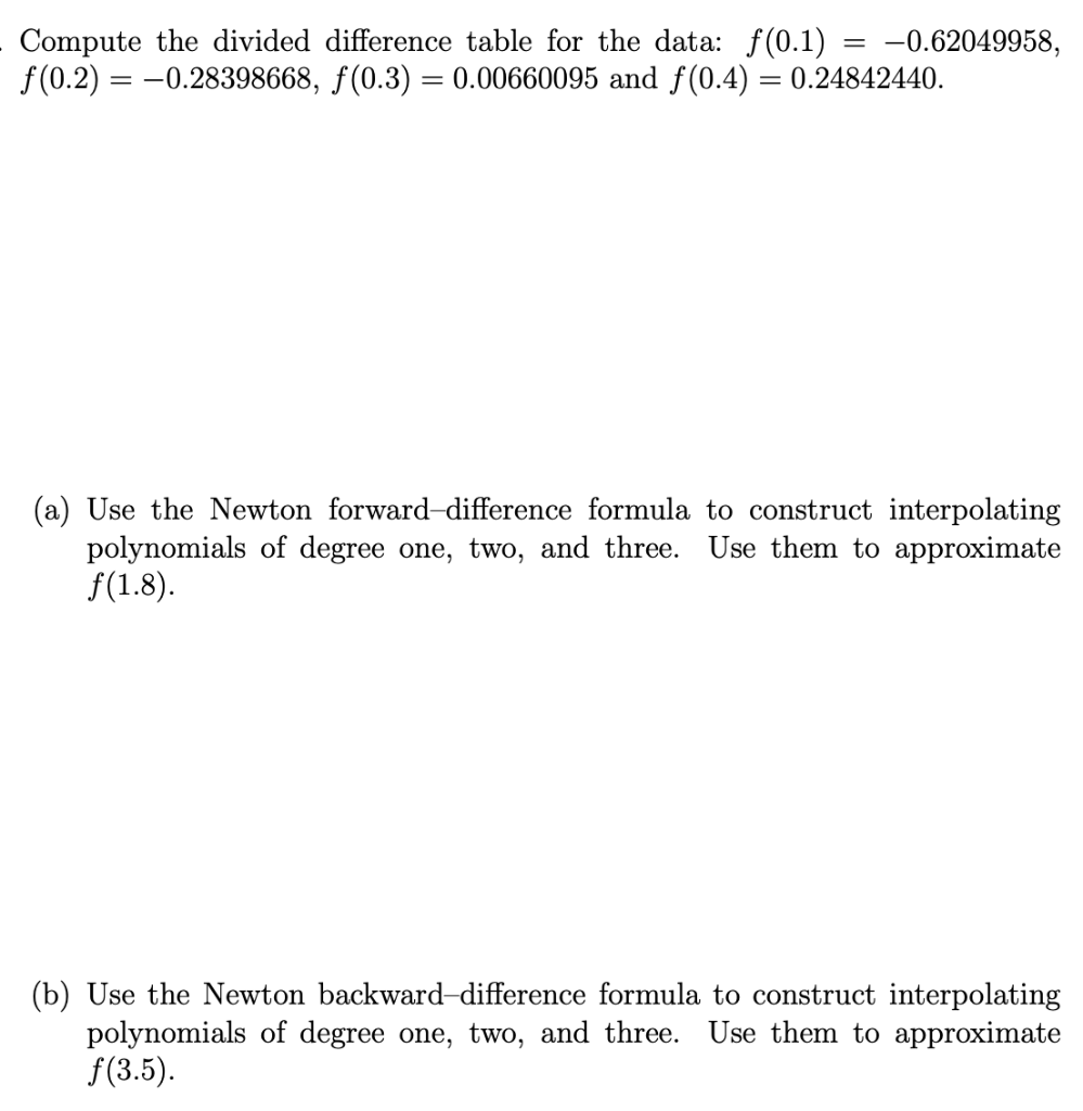Solved - Compute the divided difference table for the data: | Chegg.com
