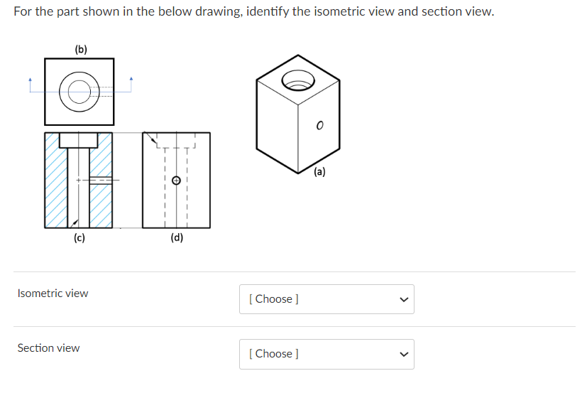 Solved For the part shown in the below drawing, identify the | Chegg.com