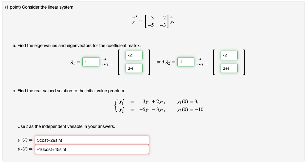 Solved (1 point) Consider the linear system + [32] y = 1-5 | Chegg.com