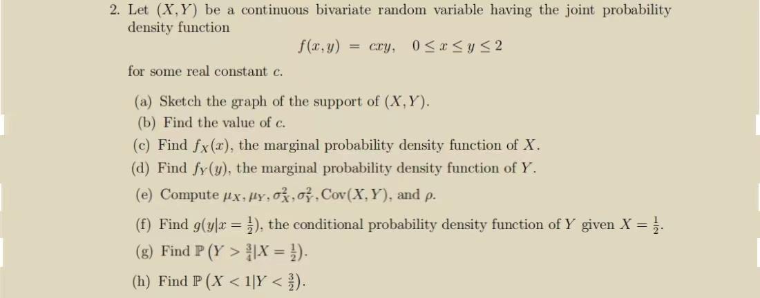 Solved 2. Let (X,Y) be a continuous bivariate random | Chegg.com