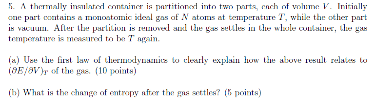 Solved 5. A thermally insulated container is partitioned | Chegg.com