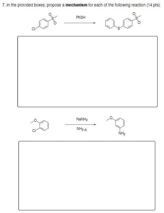 Solved 7. In the provided boxes, propose a mechanism for | Chegg.com