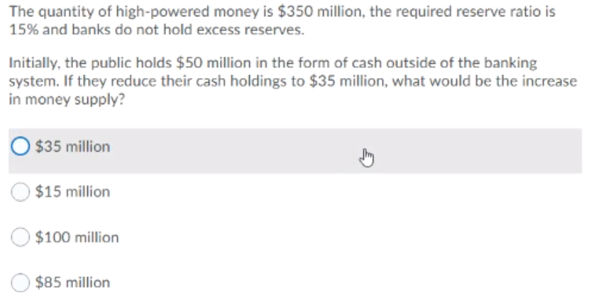 Solved The quantity of high-powered money is $350 million, | Chegg.com