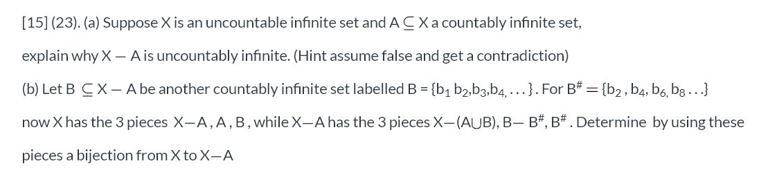 Solved [15] (23). (a) Suppose X is an uncountable infinite | Chegg.com