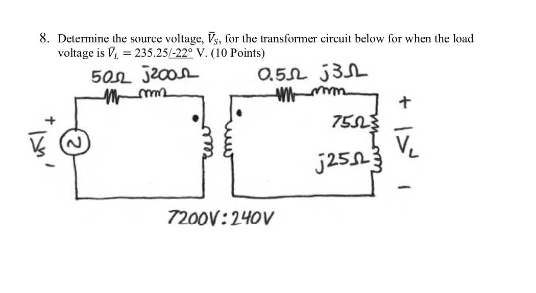 Solved 8. Determine the source voltage, 𝑉 , for the | Chegg.com