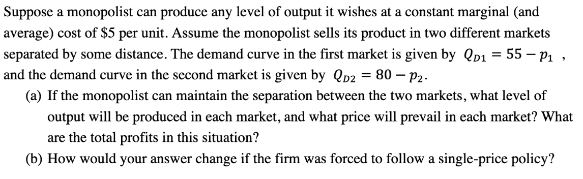 Solved Suppose a monopolist can produce any level of output | Chegg.com