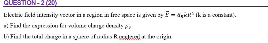 Solved QUESTION-2 (20) Electric field intensity vector in a | Chegg.com