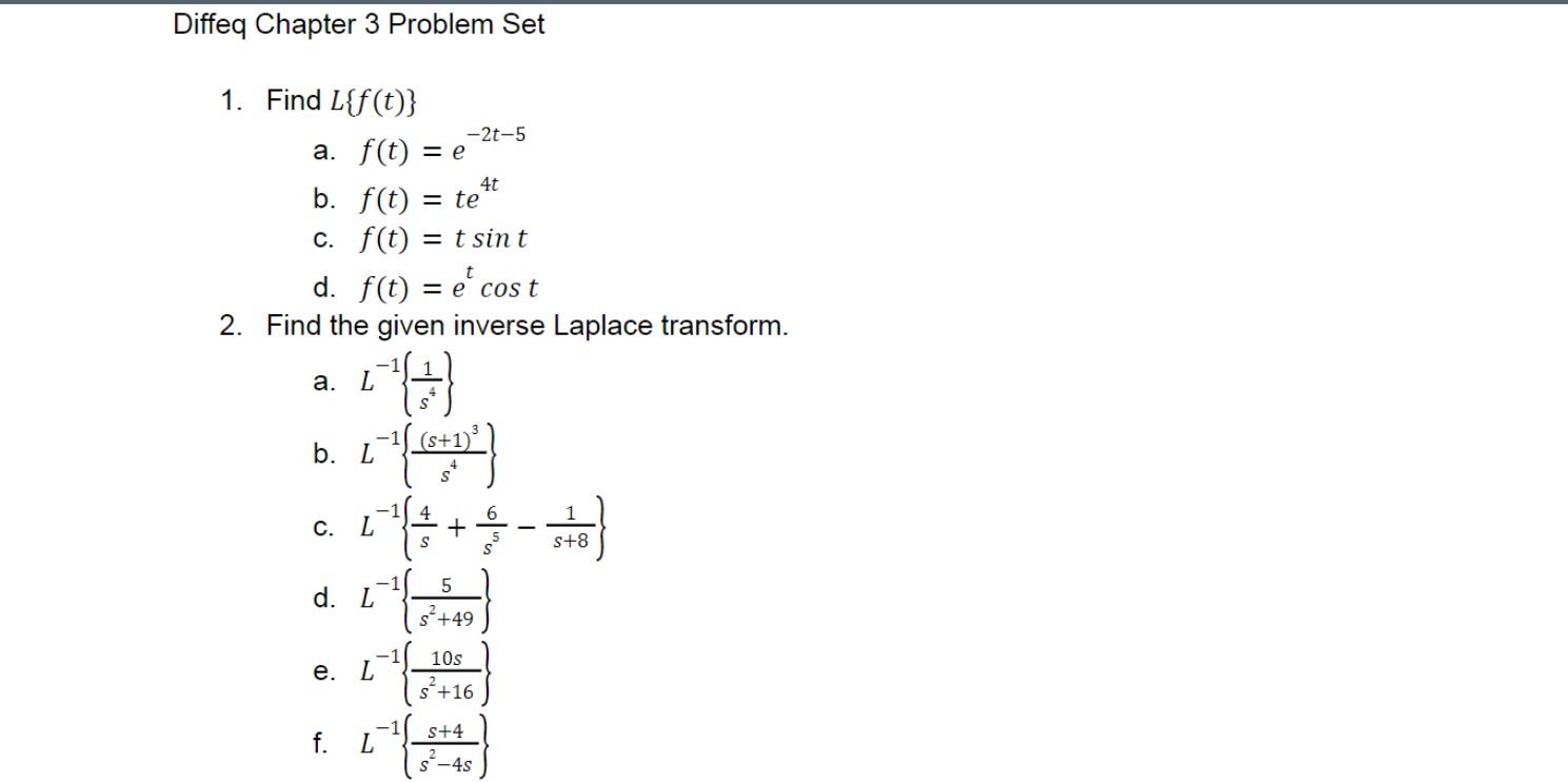 Solved Diffeq Chapter 3 Problem Set 1. Find L{f(t)} -2t-5 a. | Chegg.com