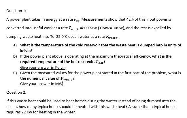 Solved Question 1: A power plant takes in energy at a rate | Chegg.com