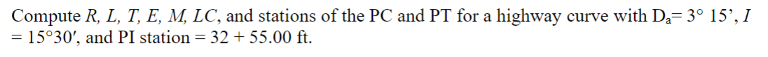 Solved Compute R,L,T,E,M,LC, and stations of the PC and PT | Chegg.com Solved Compute R,L,T,E,M,LC, and stations of the PC and PT | Chegg.com