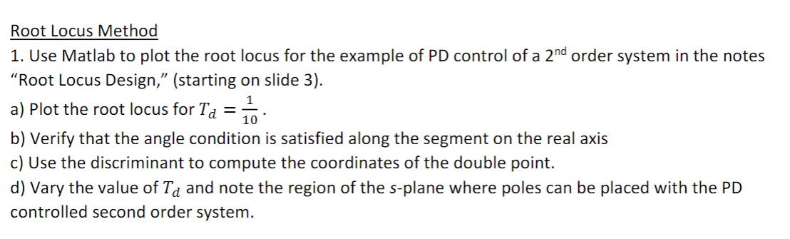 = Root Locus Method 1. Use Matlab to plot the root | Chegg.com