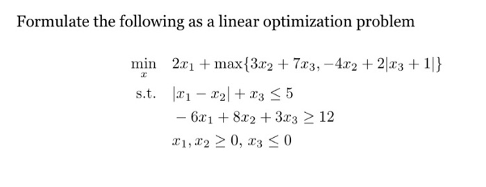 Solved Formulate the following as a linear optimization | Chegg.com