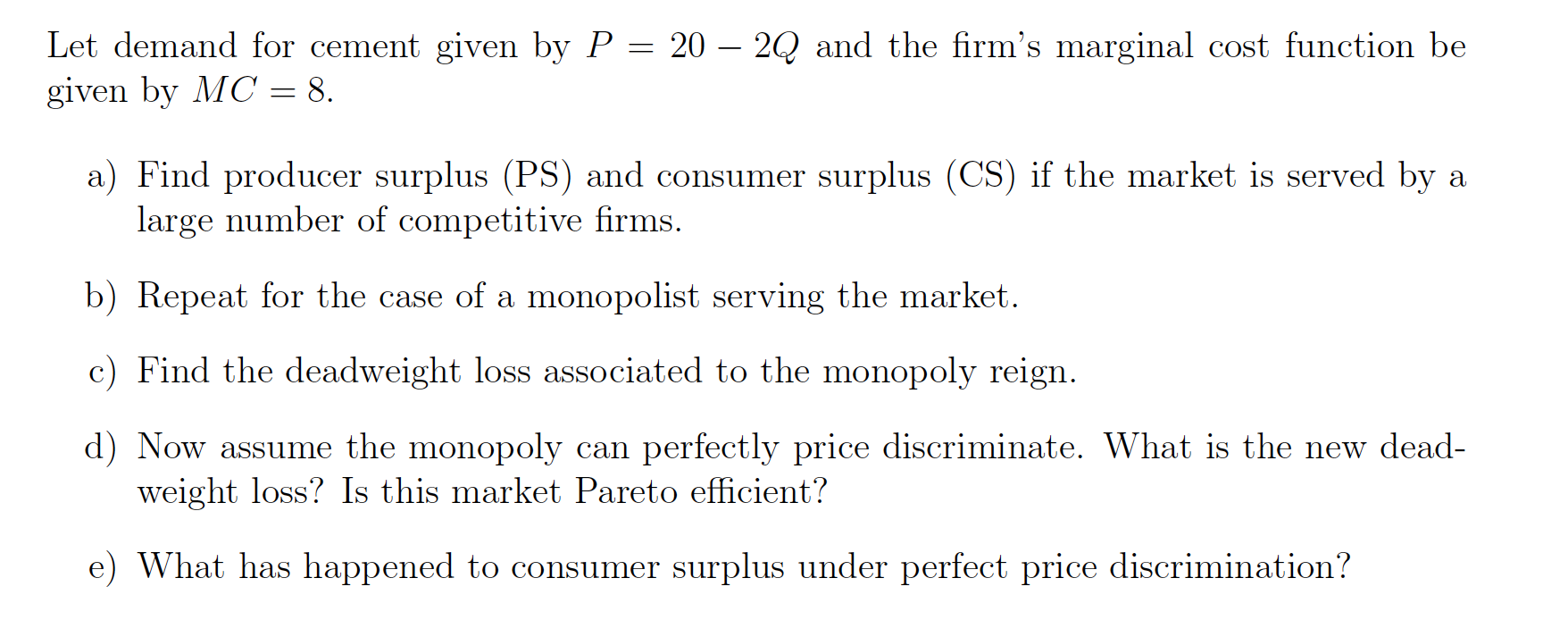 Solved Let demand for cement given by P=20-2Q ﻿and the | Chegg.com